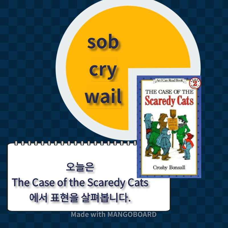 sob, cry, wail [Delightful Important Expressions] 영어표현 - the Scaredy ...